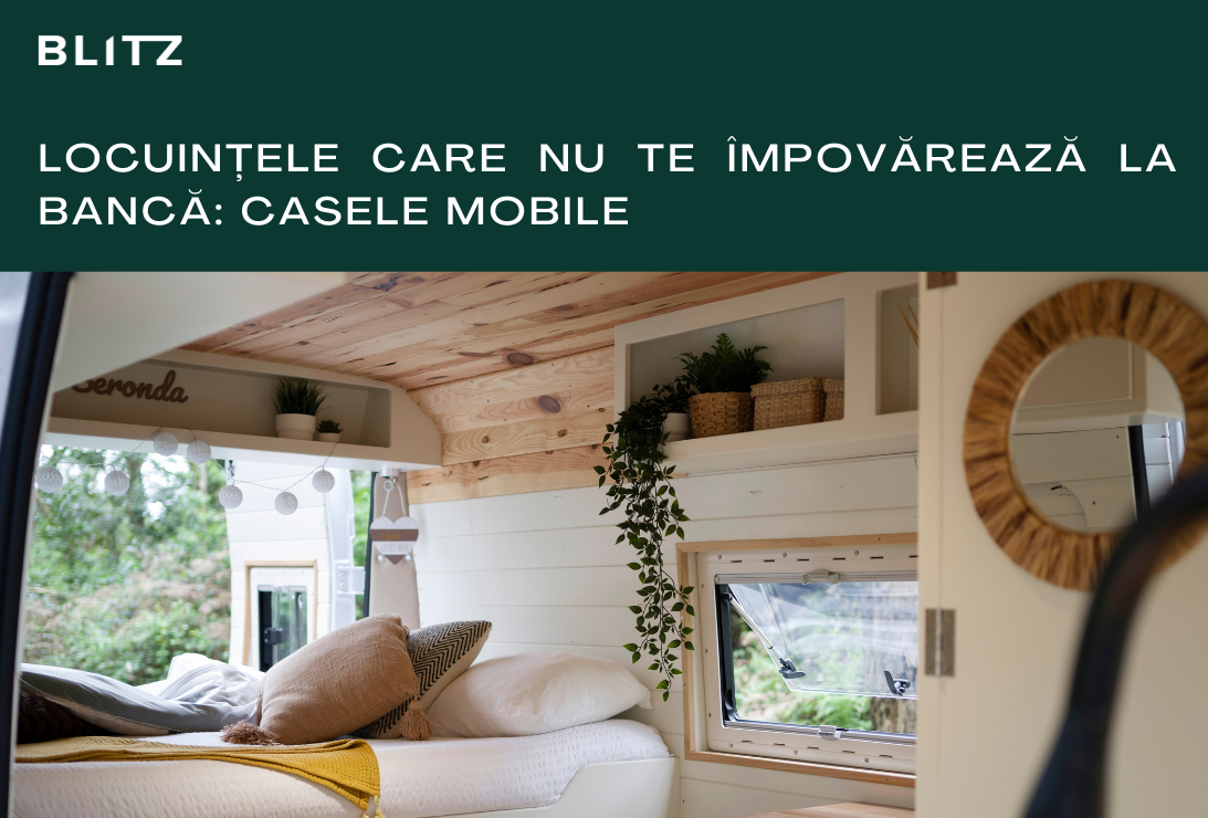 Locuințele care nu te împovărează la bancă: casele mobile - BLITZ Blog