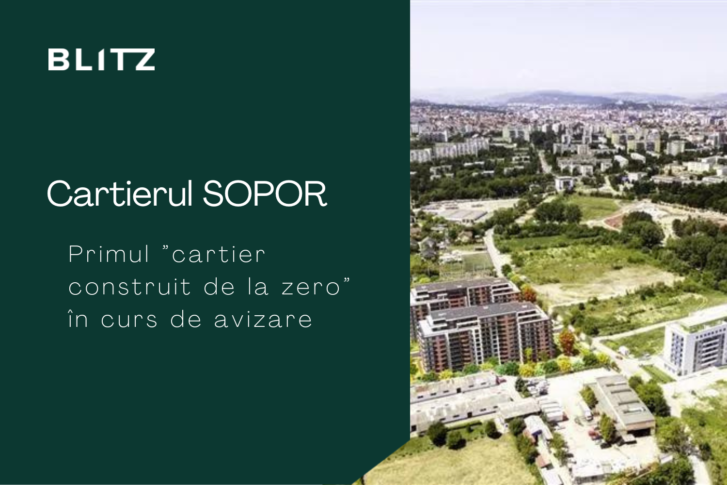 SOPOR: primul ”cartier construit de la zero” în curs de avizare - BLITZ Blog