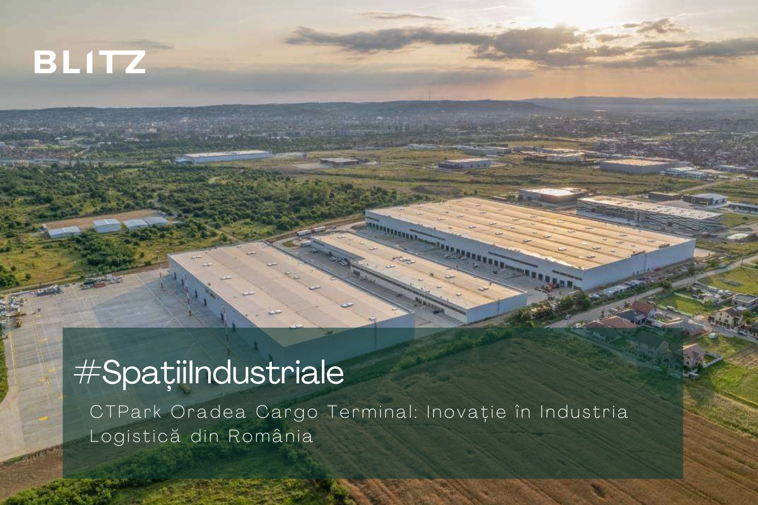 CTPark Oradea Cargo Terminal: Inovație în Industria Logistică din România - BLITZ Blog