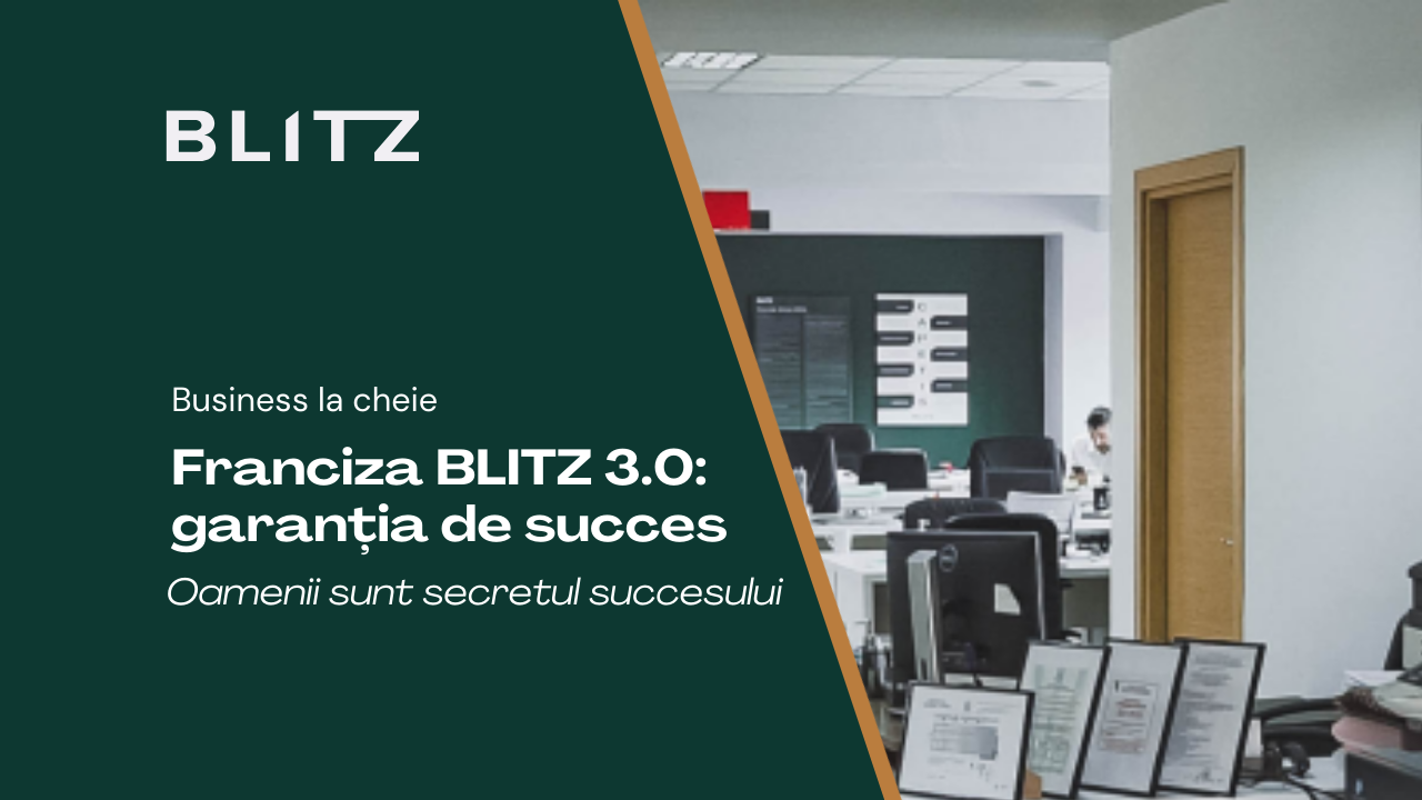 Franciza BLITZ 3.0: garanția succesului - BLITZ Blog