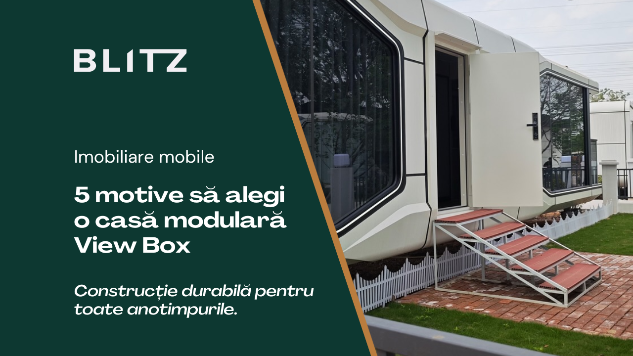 Top 5 motive să alegi o casă modulară View Box - BLITZ Blog